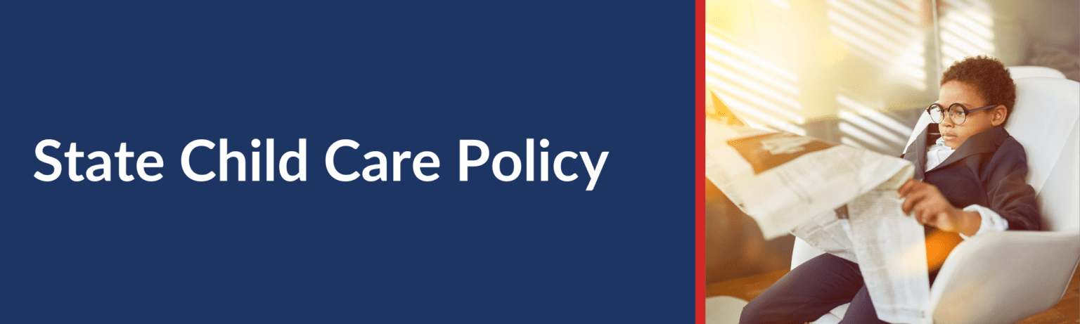 State Child Care Policy - Child Care Aware® of America